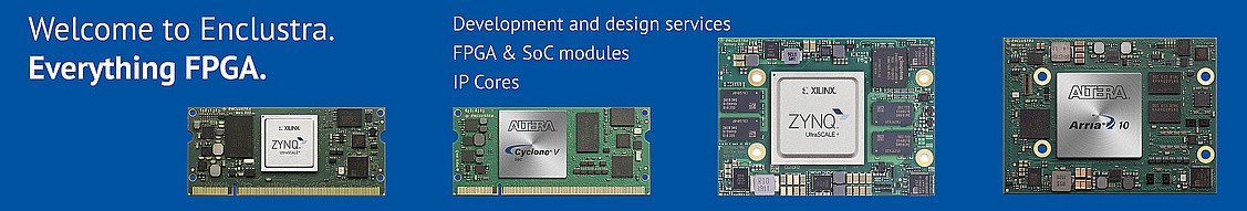 פתרונות SOM (SYSTEM ON MODULE) FPGA מבוססי XILINX של חברת Enclustra ,שוויץ | New-Tech OnLine