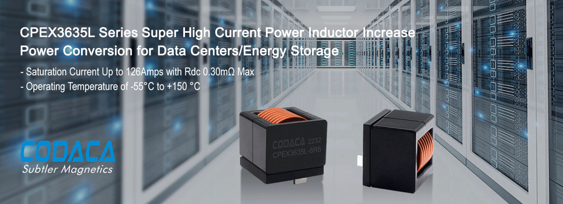 CODACA Releases High Current Power Inductor CPEX3635L with Saturation ...